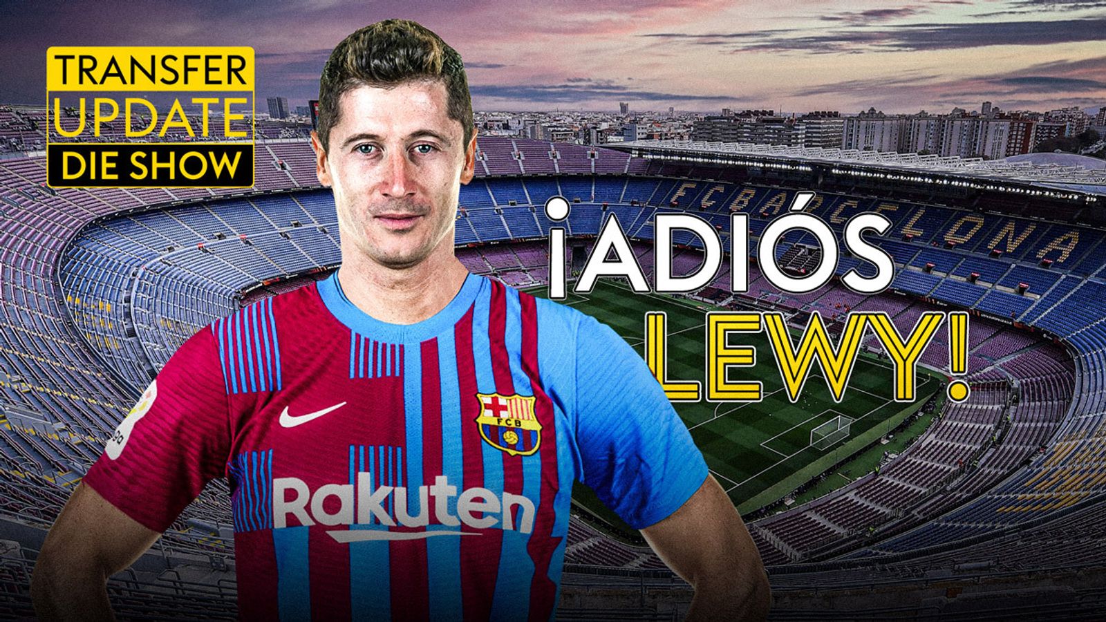 Transfer Update - die Show: Finaler Akt bei Lewandowski-Wechsel ...