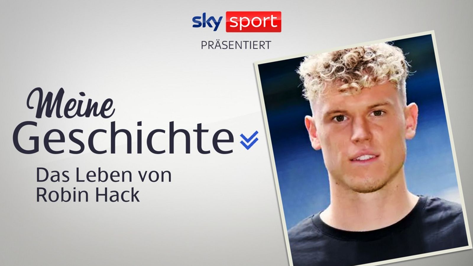 Meine Geschichte - das Leben von Robin Hack | Fußball News | Sky Sport